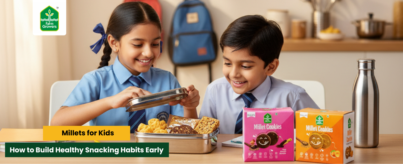 Millets for Kids: How to Build Healthy Snacking Habits Early – Farm Growers